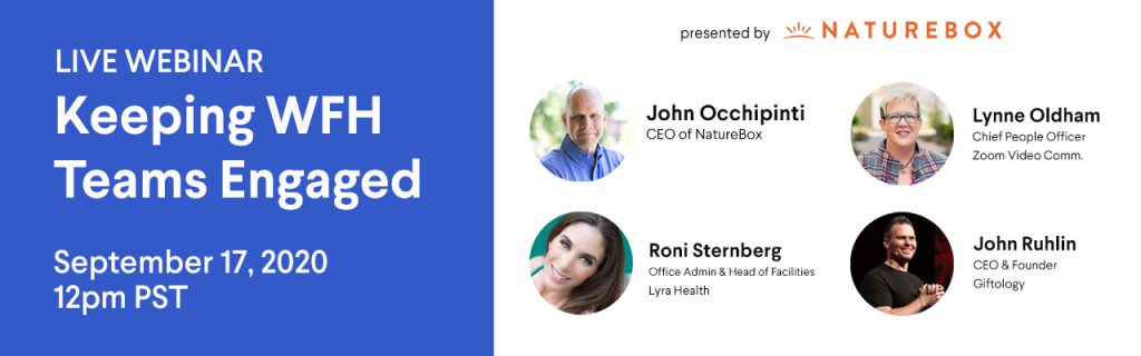 Keeping WFH Teams Engaged Webinar - NatureBox Blog